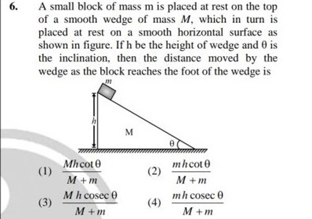 A small block of mass m is placed at rest on the top of a smooth wedge of..