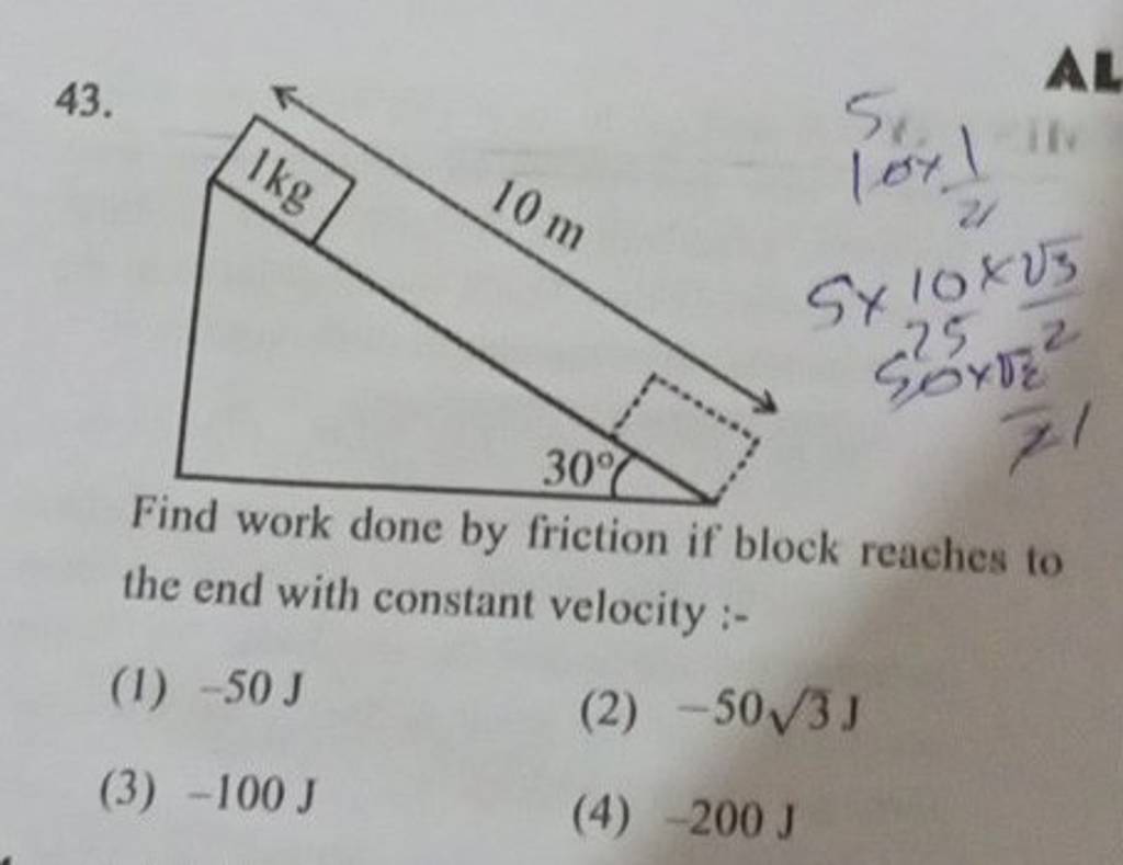 Find work done by friction if block reaches to the end with constant velo..