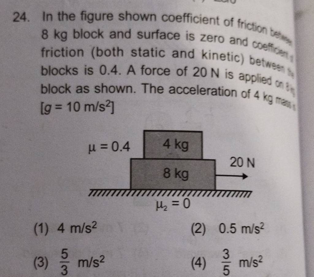 In the figure shown coefficient of friction best 8 kg block and surface i..