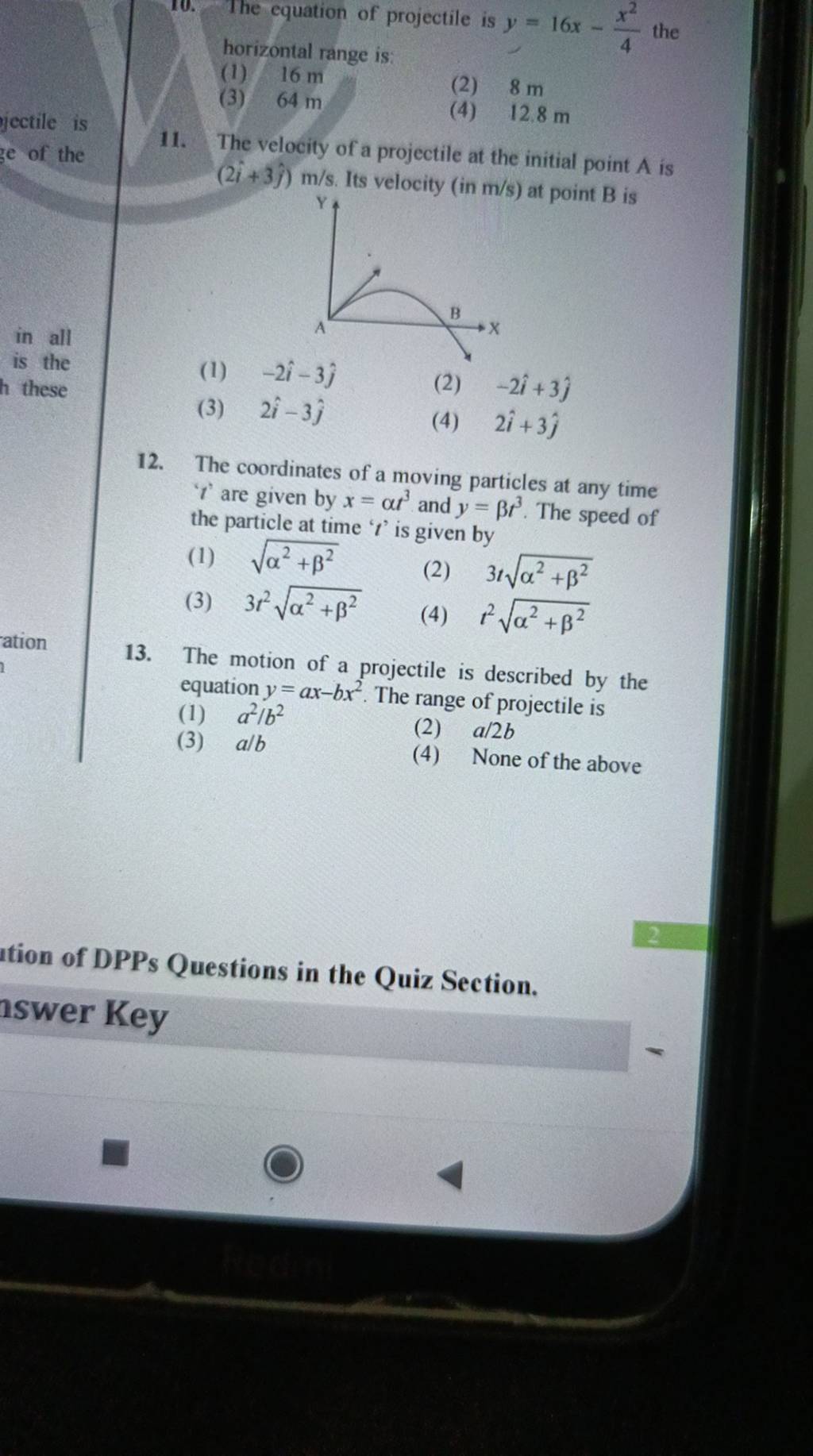 The velocity of a projectile at the initial point A is (2i+3j^ )m/s. Its