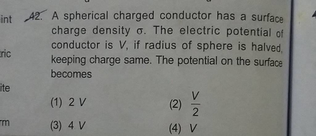 A spherical charged conductor has a surface charge density σ. The electri..
