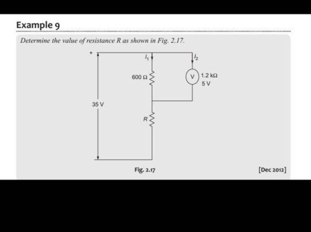 Example 9 Determine the value of resistance R as shown in Fig. 2.17. Fig...