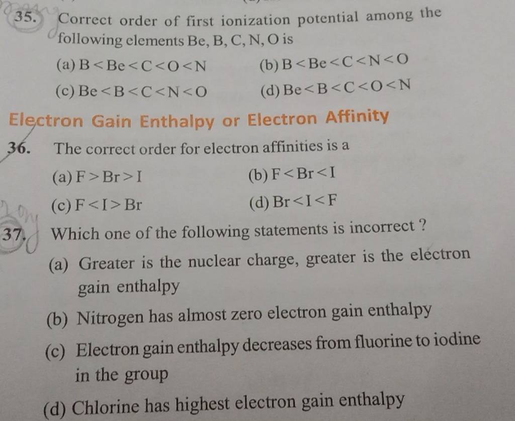 Electron Gain Enthalpy Or Electron Affinity 36 The Correct Order For Ele
