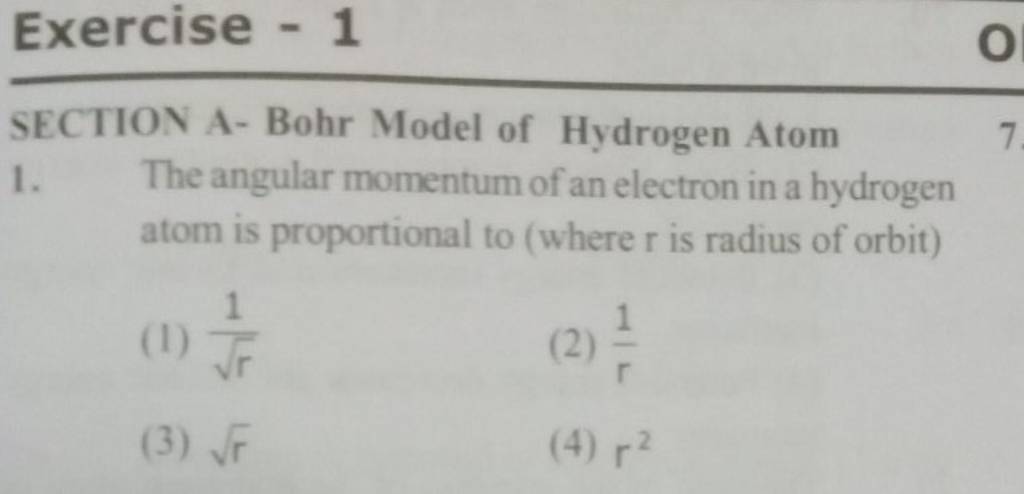 Exercise - 1 SECTION A-Bohr Model of Hydrogen Atom 1. The angular momentu..