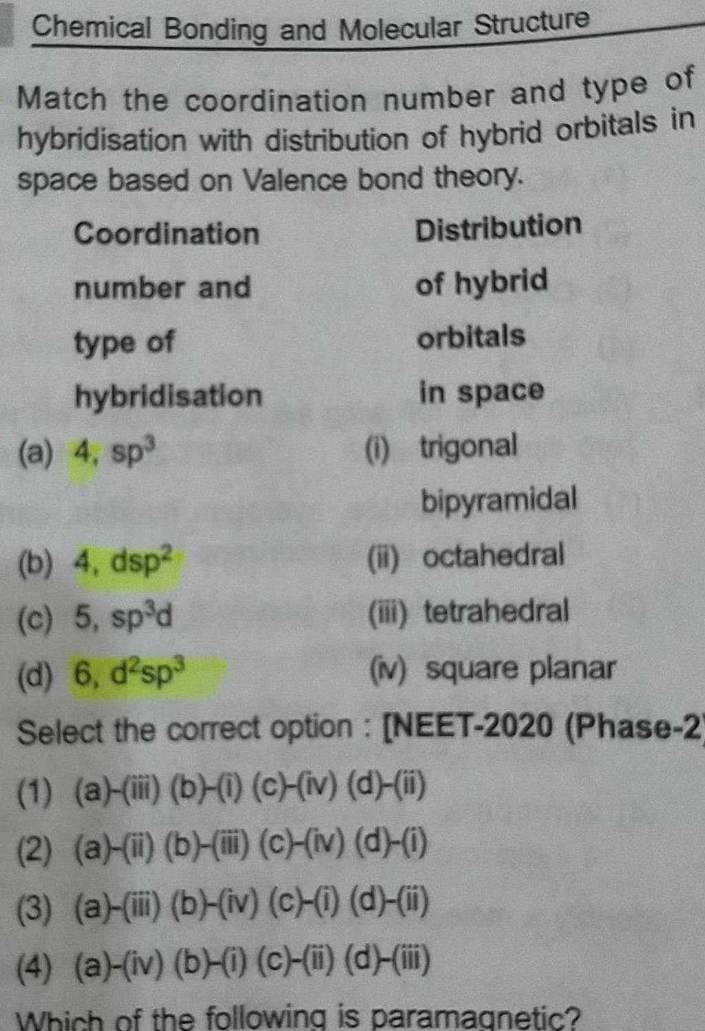 Chemical Bonding and Molecular Structure Match the coordination number an..