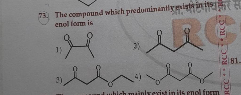 The compound which predominantly exists in its enol form is | Filo