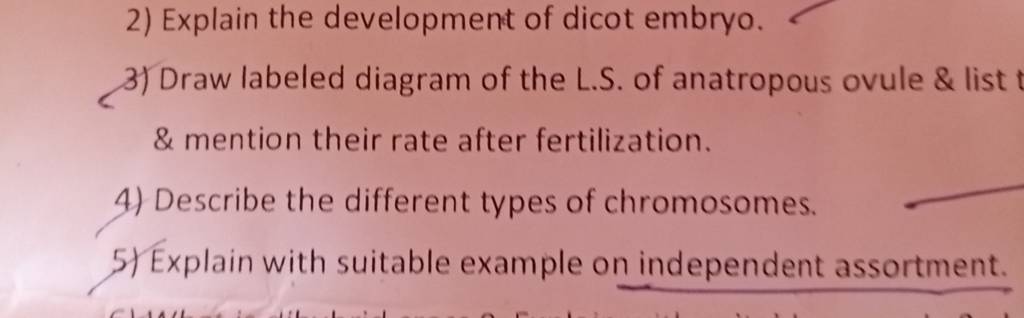 2) Explain the development of dicot embryo. 3) Draw labeled diagram of th..