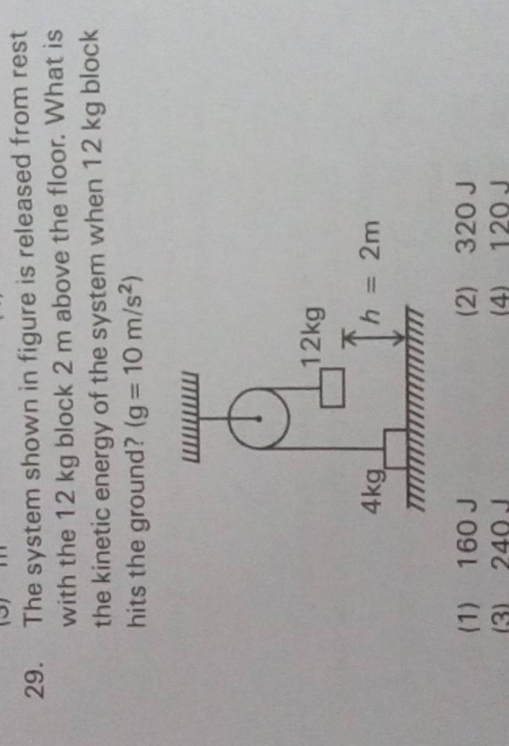 29. The system shown in figure is released from rest with the 12 kg block..
