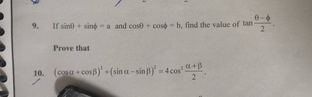 9 If Sinθ Sinϕ A And Cosθ Cosϕ B Find The Value Of Tan2θ−ϕ Prove That