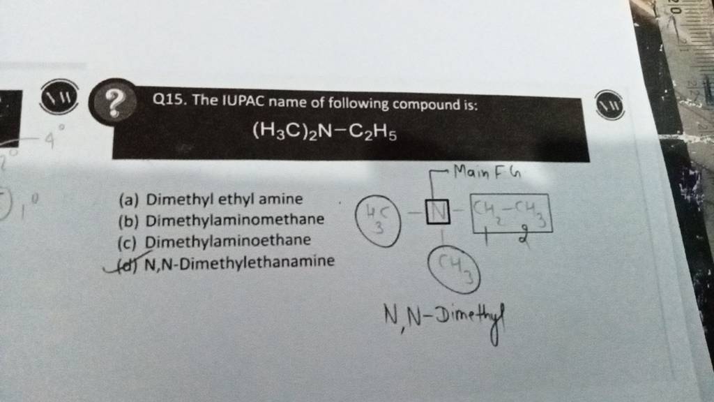 Q15. The IUPAC name of following compound is: (H3 C)2 N−C2 H5 | Filo