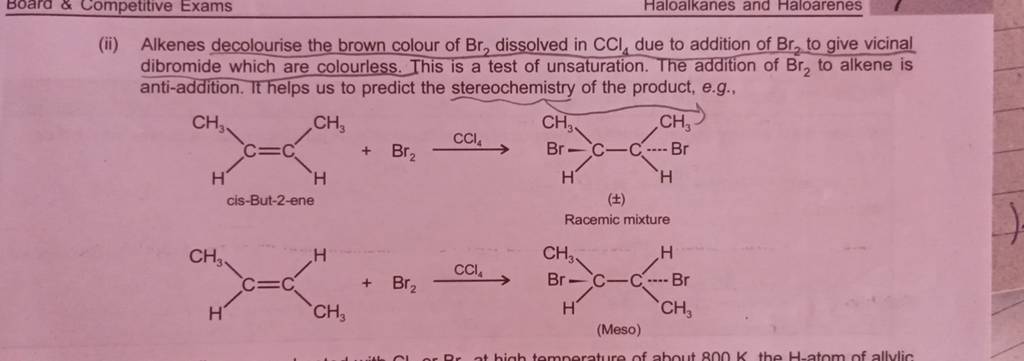 (ii) Alkenes decolourise the brown colour of Br2 dissolved in CCl4 due