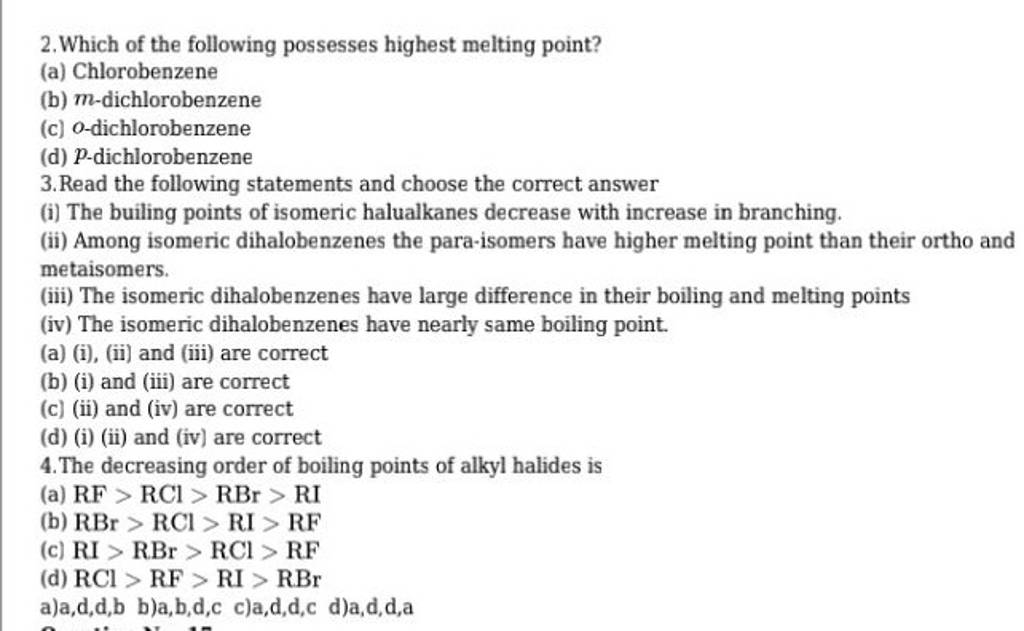 The decreasing order of boiling points of alkyl halides is | Filo
