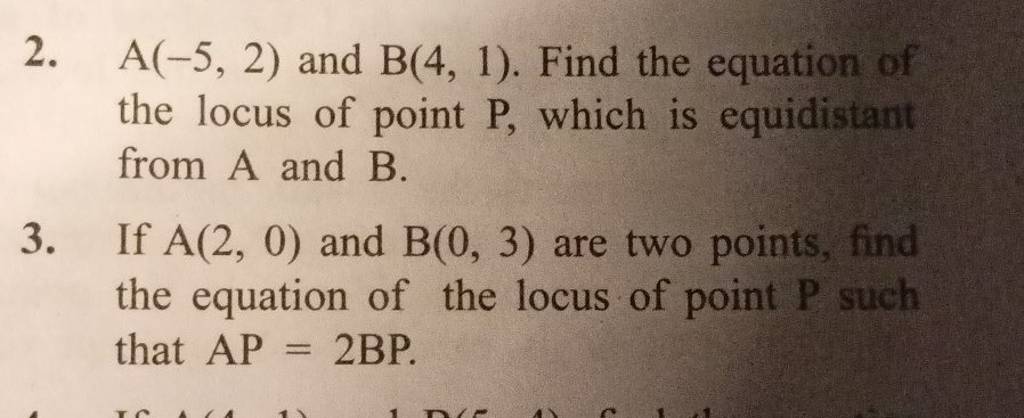 2. A(−5,2) and B(4,1). Find the equation of the locus of point P, which i..