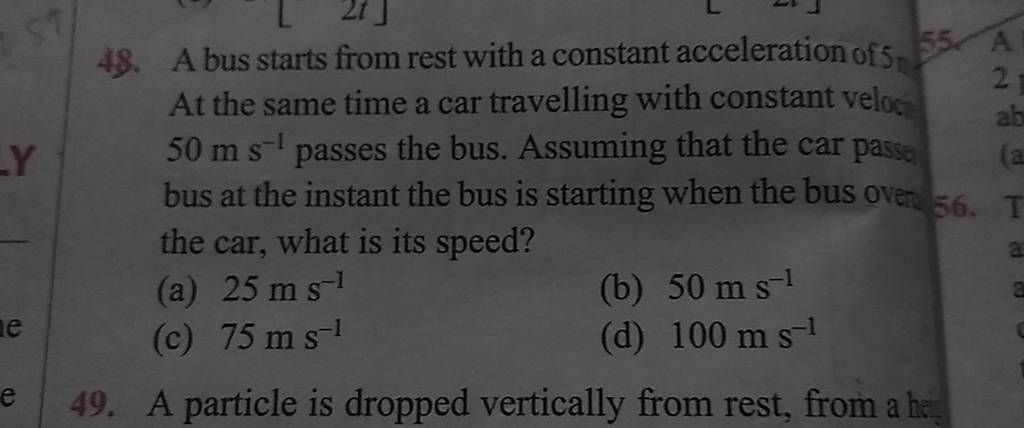 A Bus Starts From Rest With A Constant Acceleration Of 5 At The Same Ti
