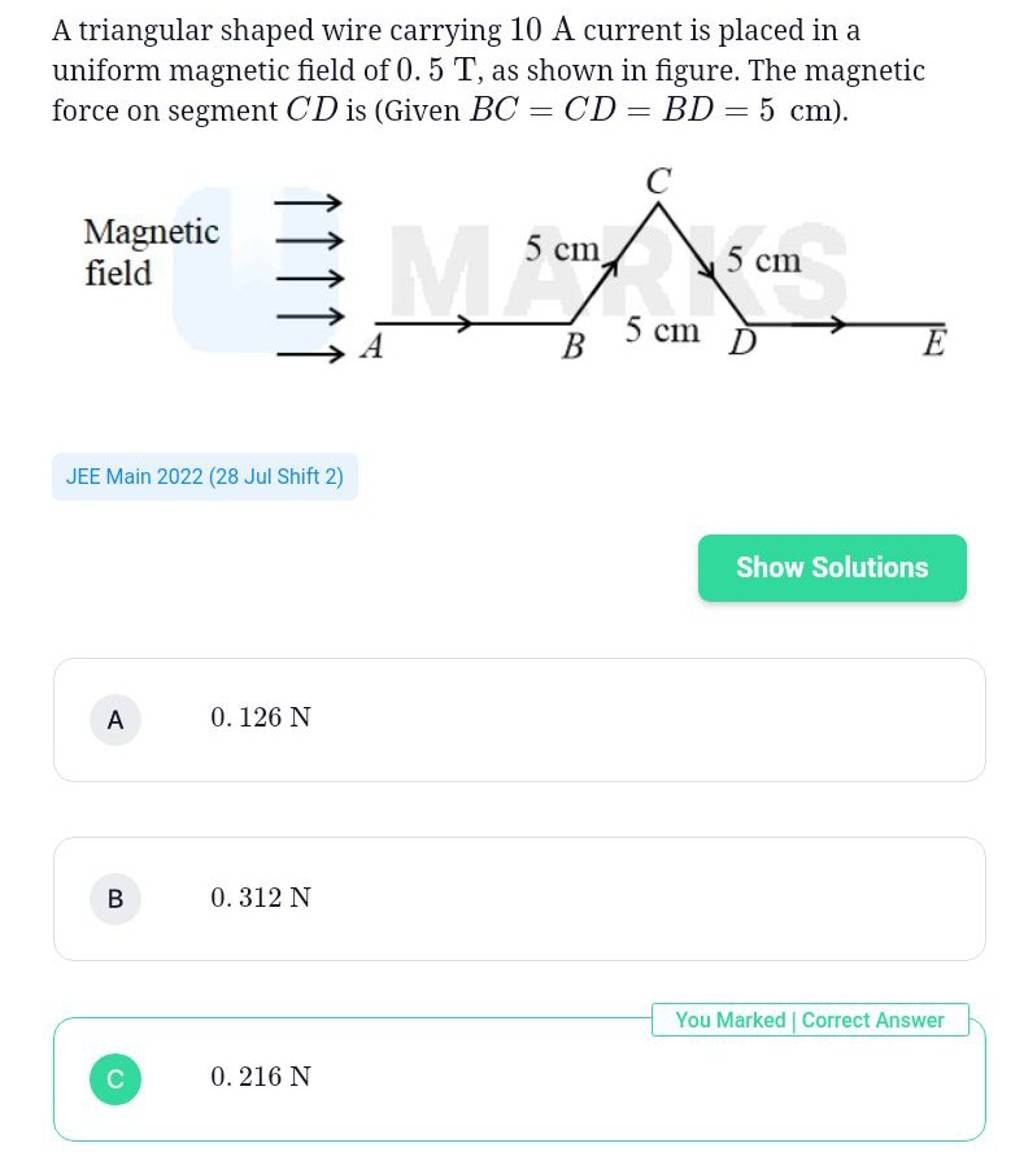 A triangular shaped wire carrying 10 A current is placed in a uniform mag..