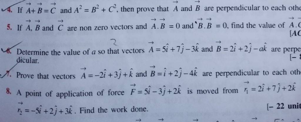 4. If A+B=C and A2=B2+C2, then prove that A and B are perpendicular to ea..