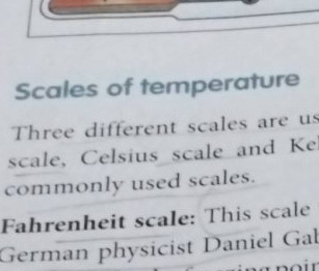 Scales of temperature Three different scales are us scale, Celsius scale