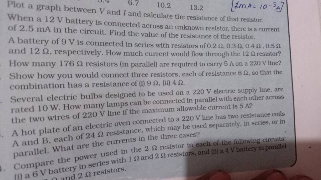 Plot a graph between V and I and calculate the resistance of that resisto..