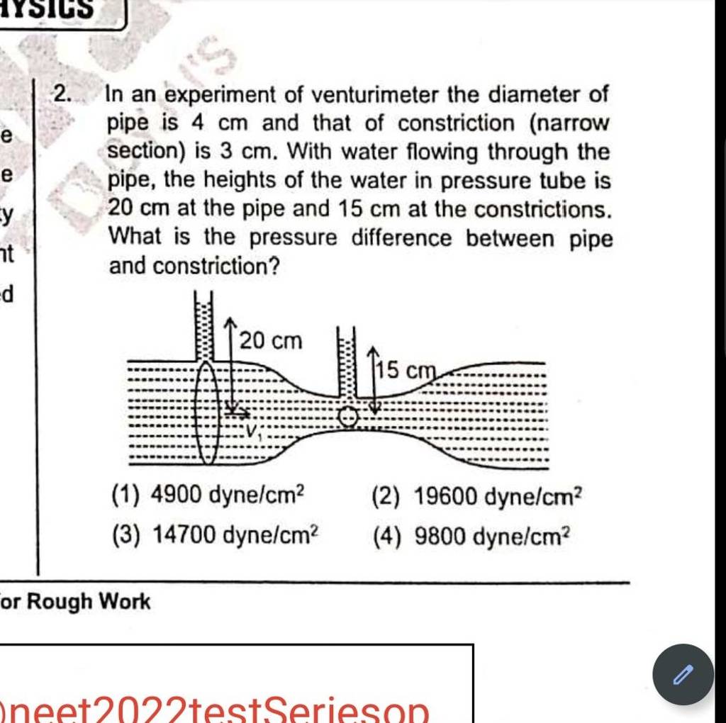 2. In an experiment of venturimeter the diameter of pipe is 4 cm and that..