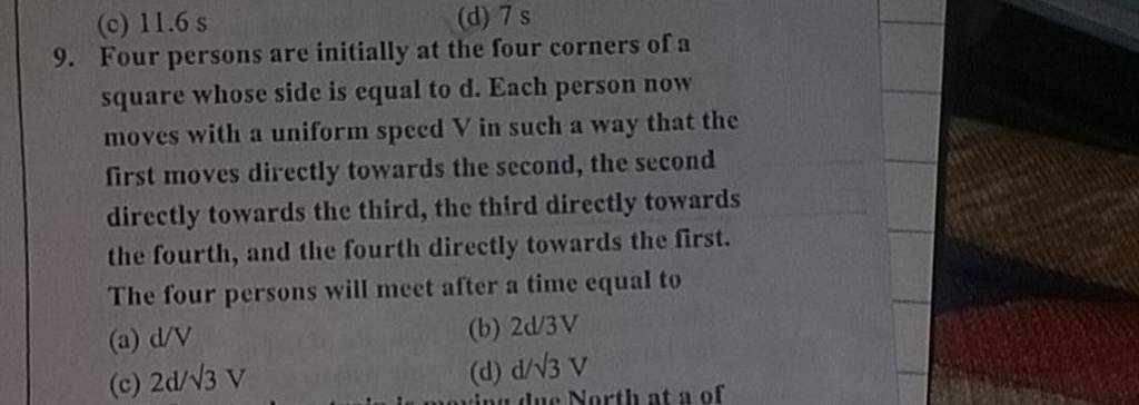 Four persons are initially at the four corners of a square whose side is