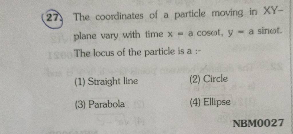 27 The Coordinates Of A Particle Moving In Xy Plane Vary With Time X Ac