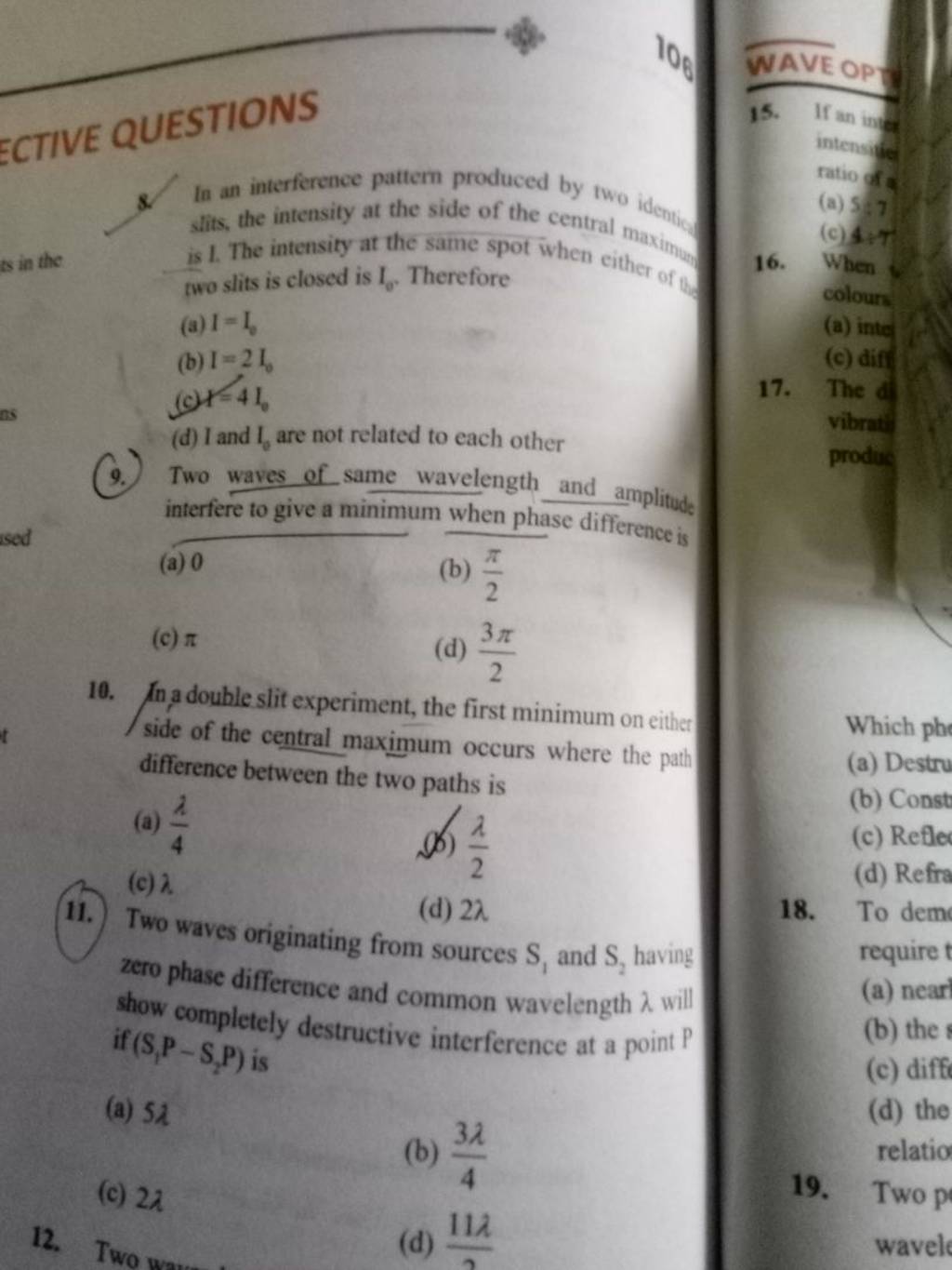(9.) Two waves of same wavelength and amplitude interfere to give a minim..