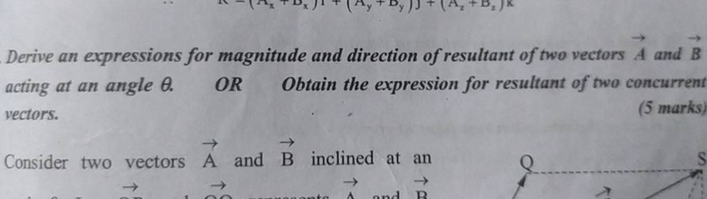 Derive an expressions for magnitude and direction of resultant of two vec..