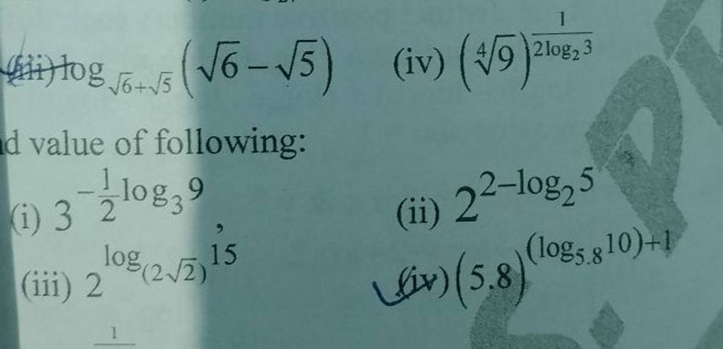 log6 +5 (6 −5 ) (iv) (49 )2log2 31 d value of following: | Filo