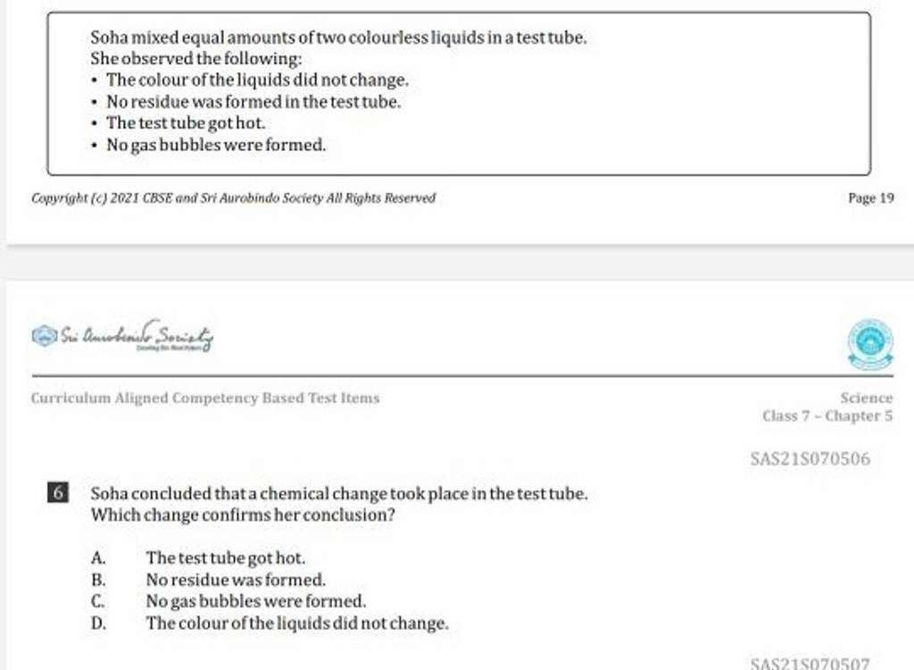 Soha mixed equal amounts of two colourless liquids in a test tube. She ob..