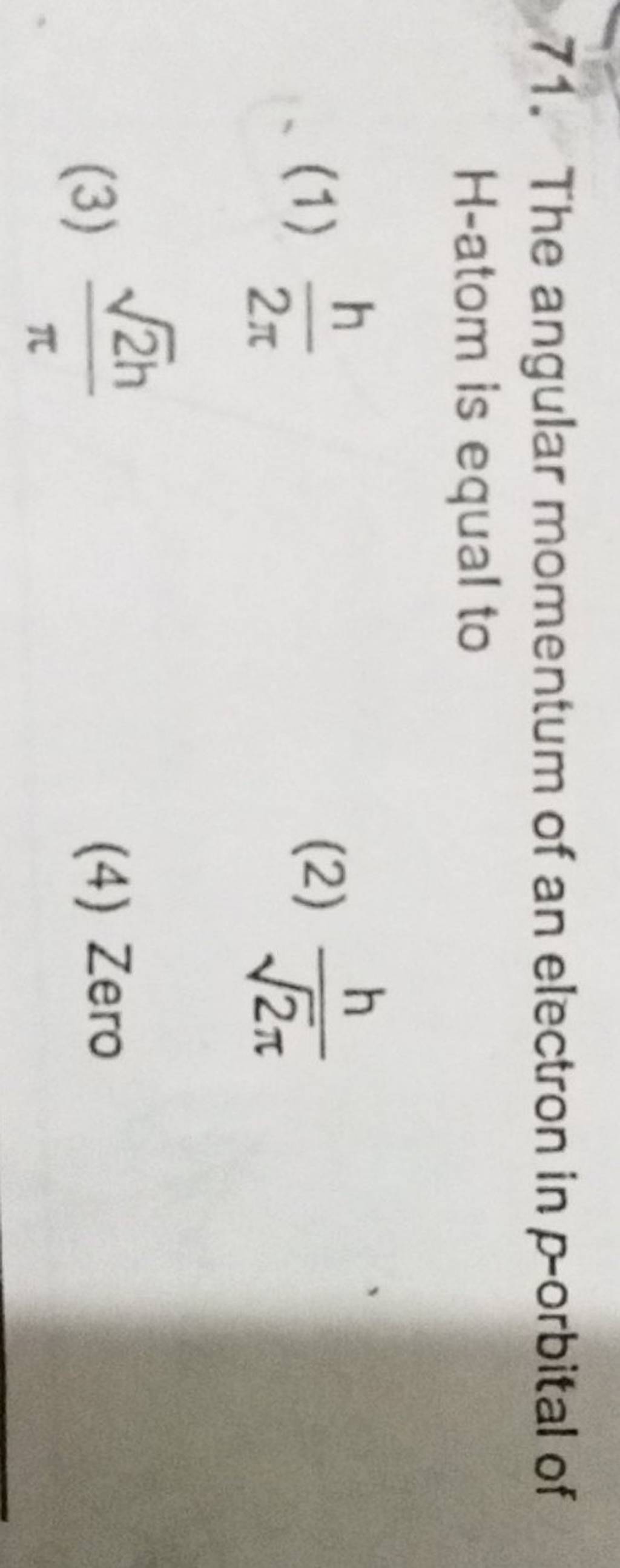 The Angular Momentum Of An Electron In P Orbital Of H Atom Is Equal To