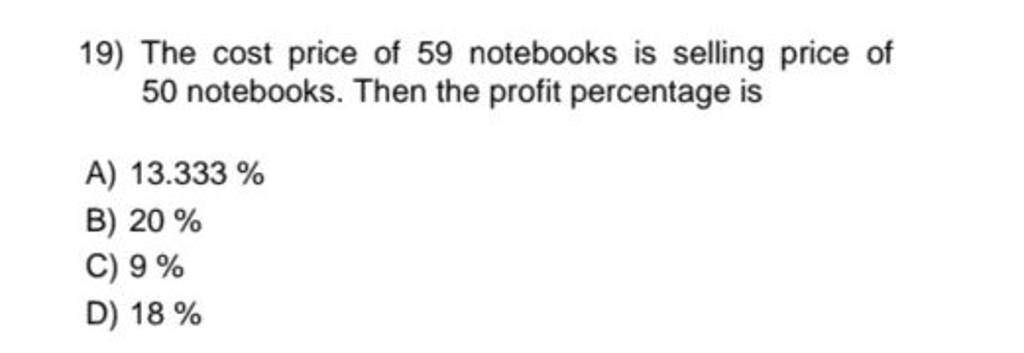 The cost price of 59 notebooks is selling price of 50 notebooks. Then th..
