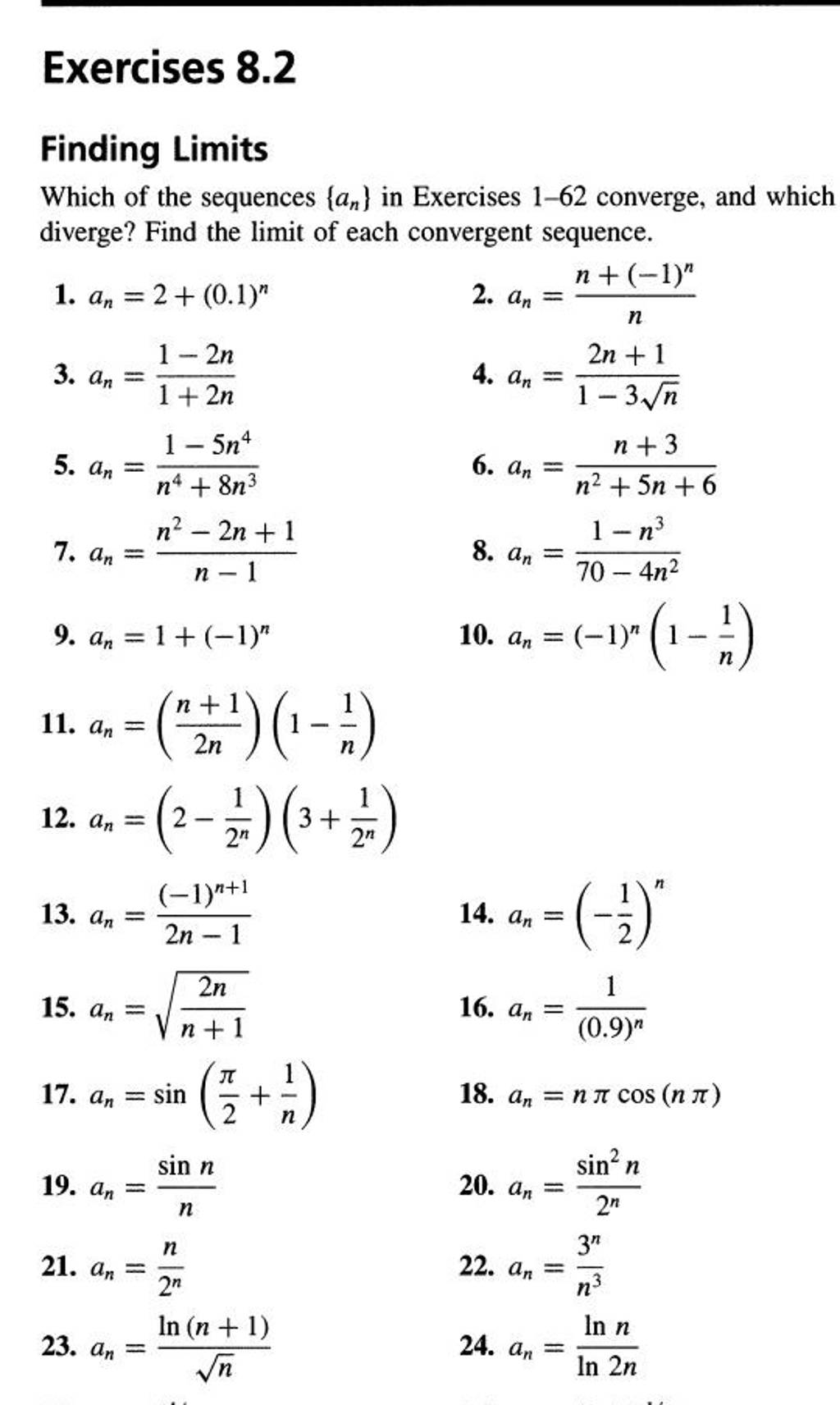 Exercises 8.2 Finding Limits Which of the sequences {an } in Exercises 1-.. Exercises 8.2 Finding Limits Which of the sequences {an } in Exercises 1-..