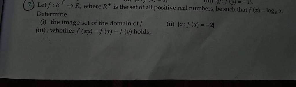 7 Let F R →r Where R Is The Set Of All Positive Real Numbers Be Such