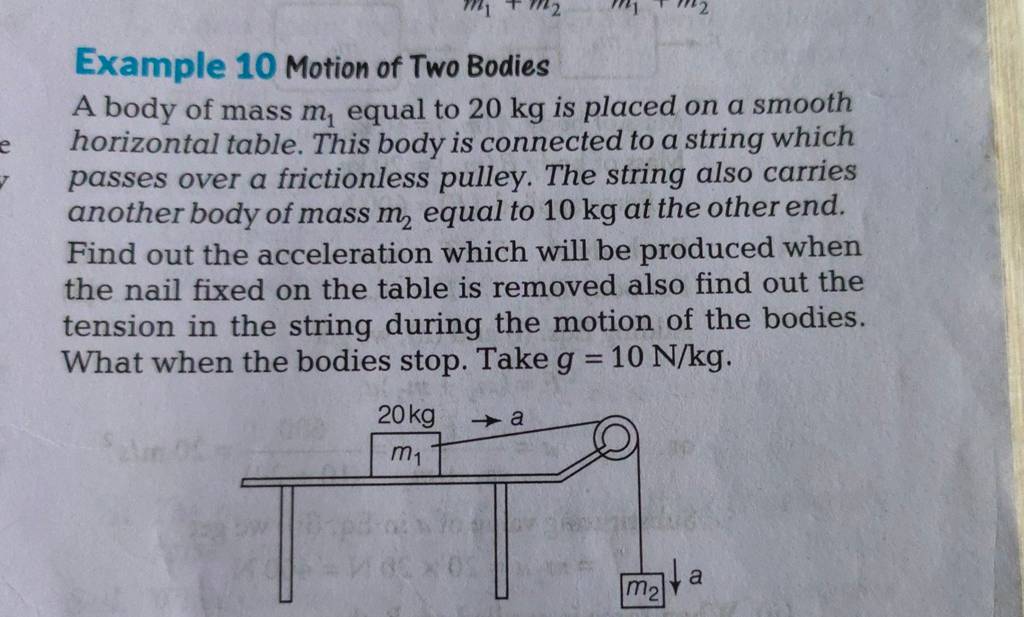 Example 10 Motion of Two Bodies A body of mass m1 equal to 20 kg is plac..