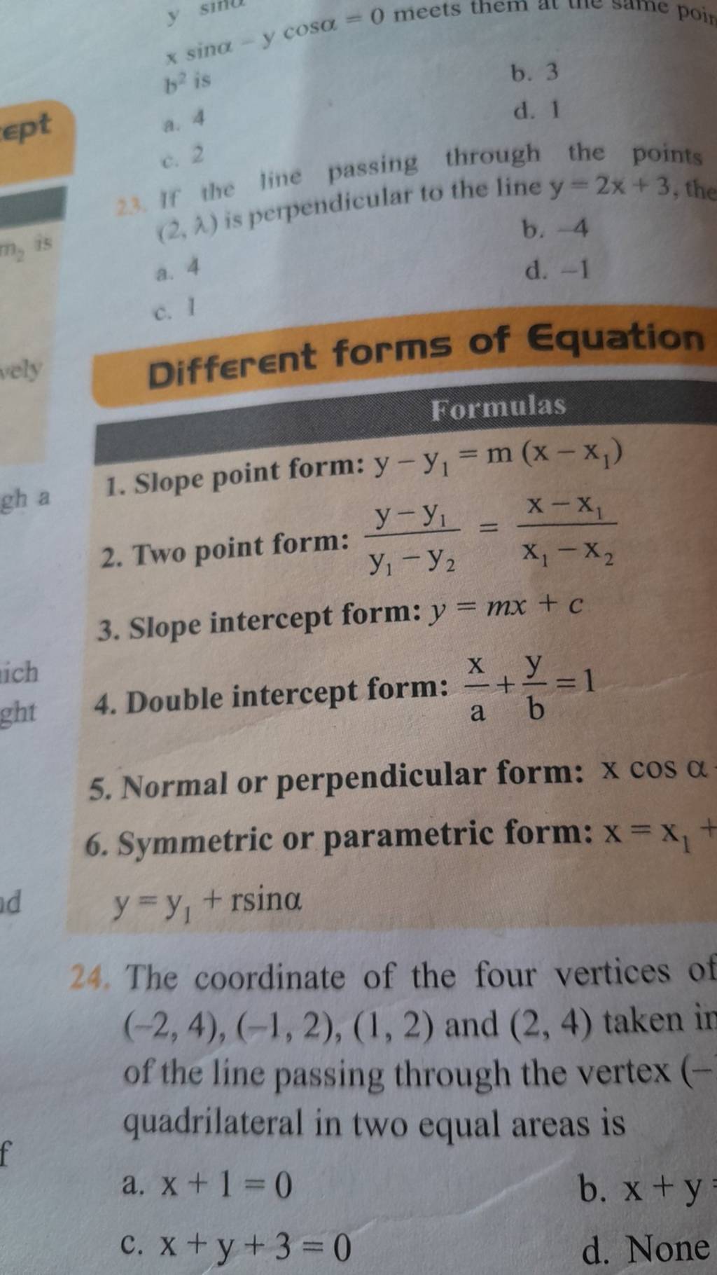 Different forms of Equation Formulas 1. Slope point form: y−y1 =m(x−x1 ) ..