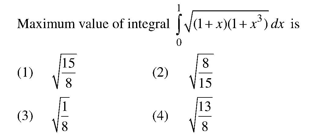 Maximum value of integral ∫01 (1+x)(1+x3) dx is | Filo