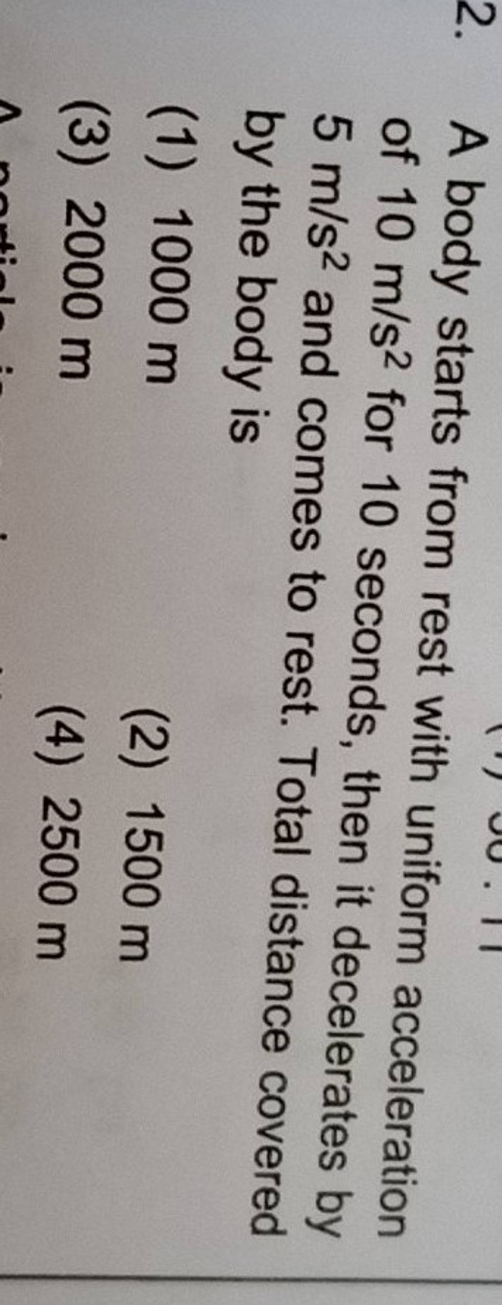 A body starts from rest with uniform acceleration of 10 m/s2 for 10 secon..