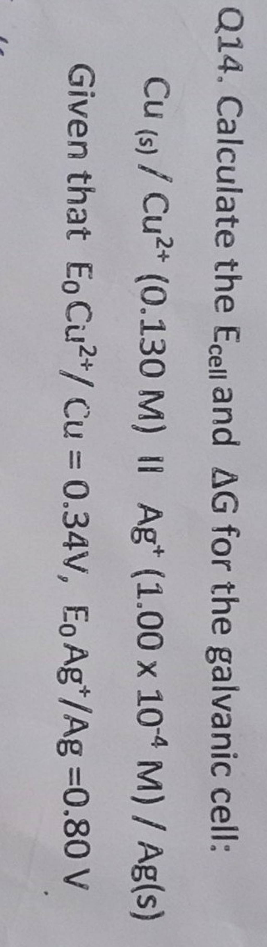 Q14 Calculate The Ecell And Δg For The Galvanic Cell Cu S Cu2 0 13