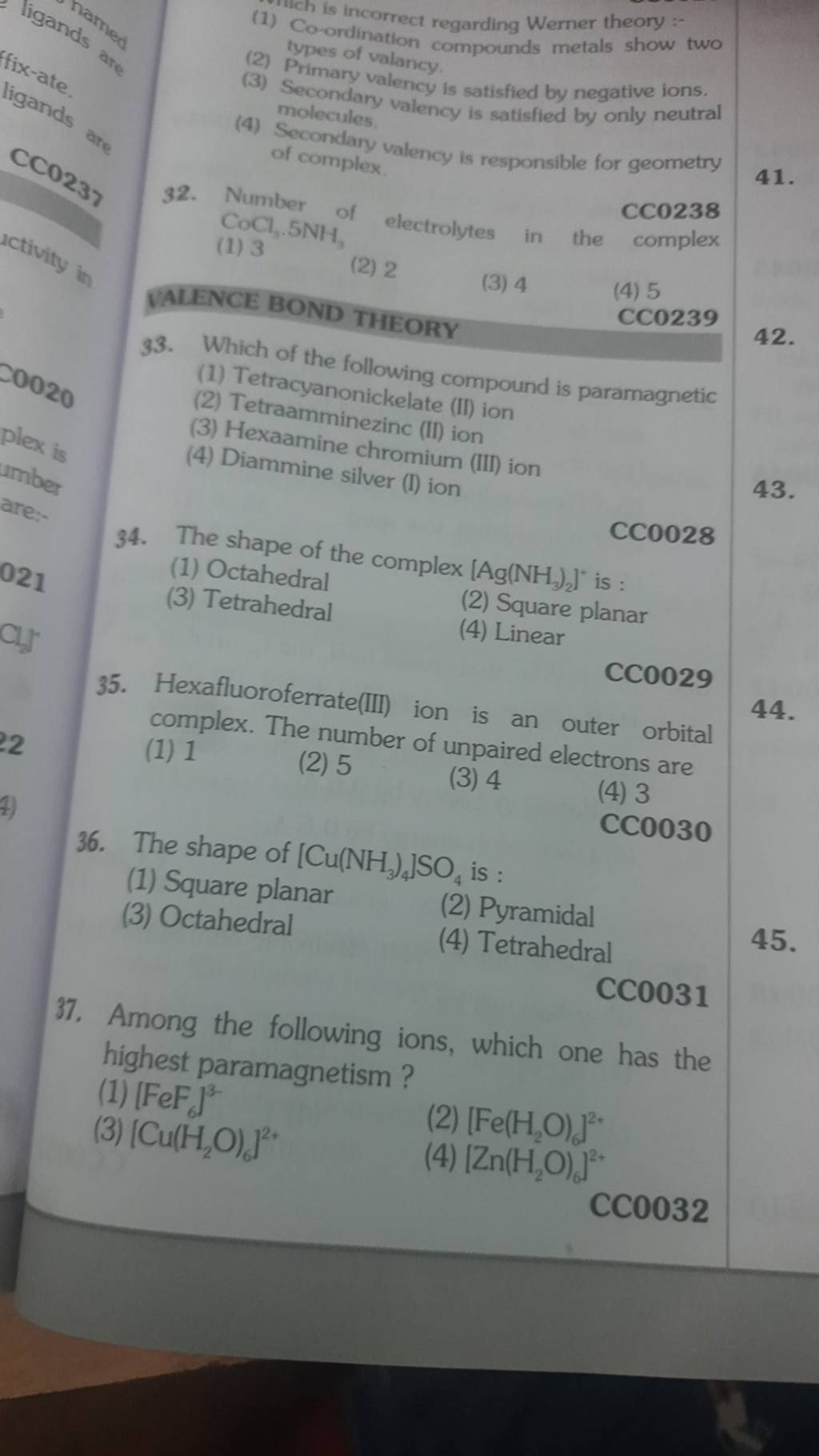 CC0030 36. The shape of [Cu(NH3 )4 ]SO4 is : | Filo