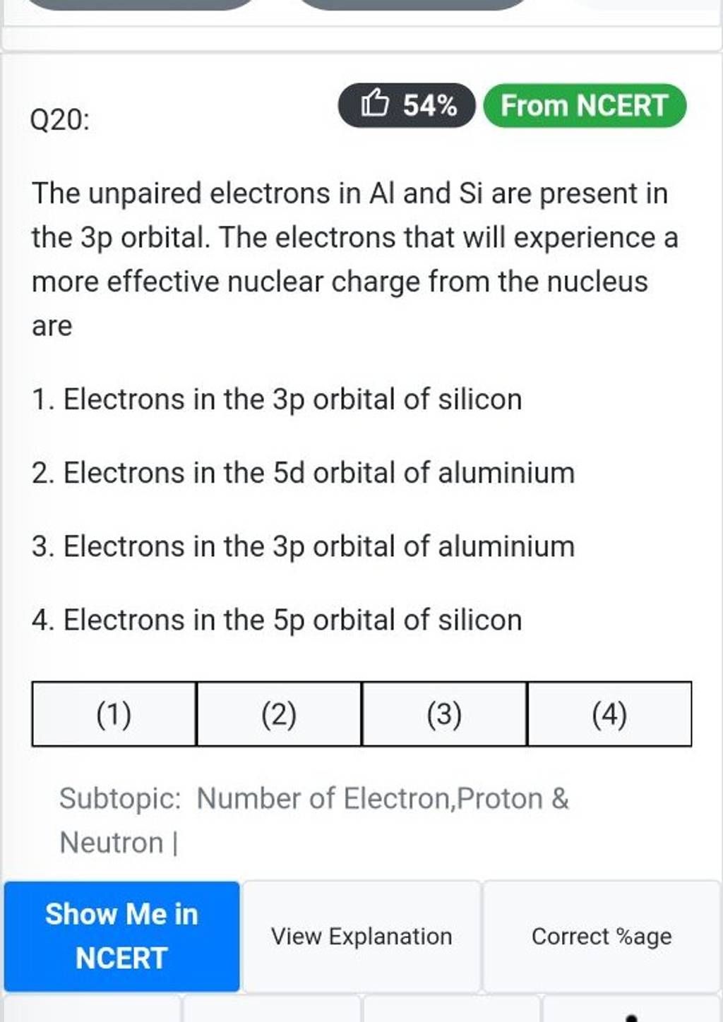 The unpaired electrons in Al and Si are present in the 3p orbital. The el..