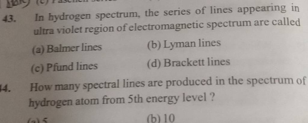 How many spectral lines are produced in the spectrum of hydrogen atom fro..
