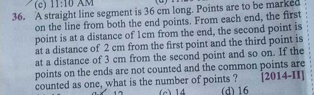 36. A straight line segment is 36 cm long. Points are to be marked on the..