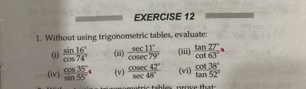 EXERCISE 12 1. Without using trigonometric tables, evaluate: | Filo EXERCISE 12 1. Without using trigonometric tables, evaluate: | Filo