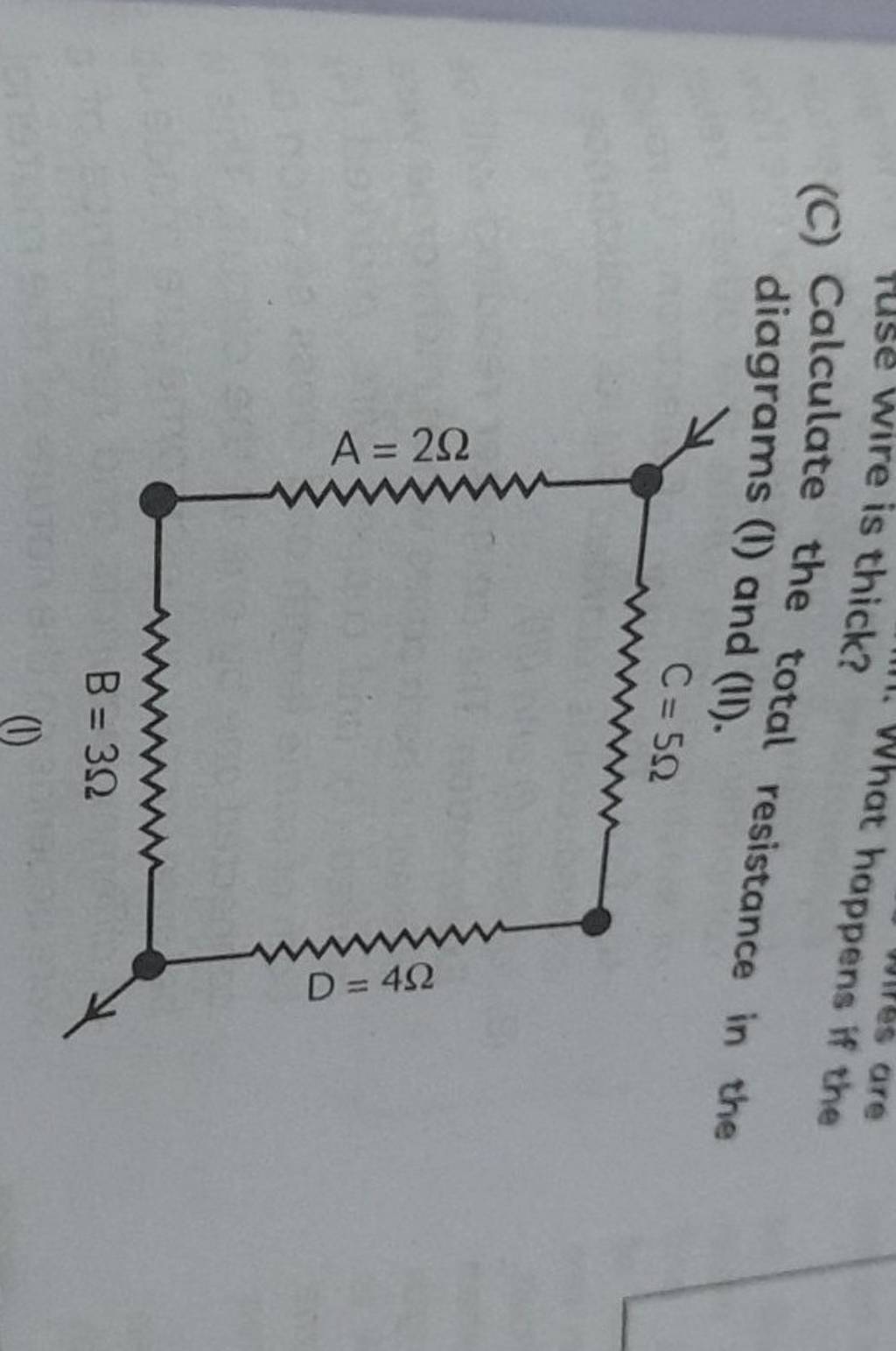 (C) Calculate the total resistance in the diagrams (I) and (II). (I)