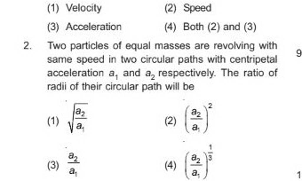 Two particles of equal masses are revolving with same speed in two circul..