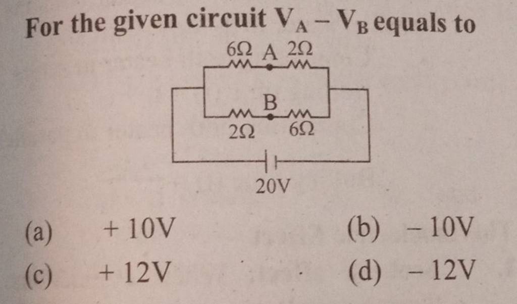 For the given circuit VA −VB equals to | Filo