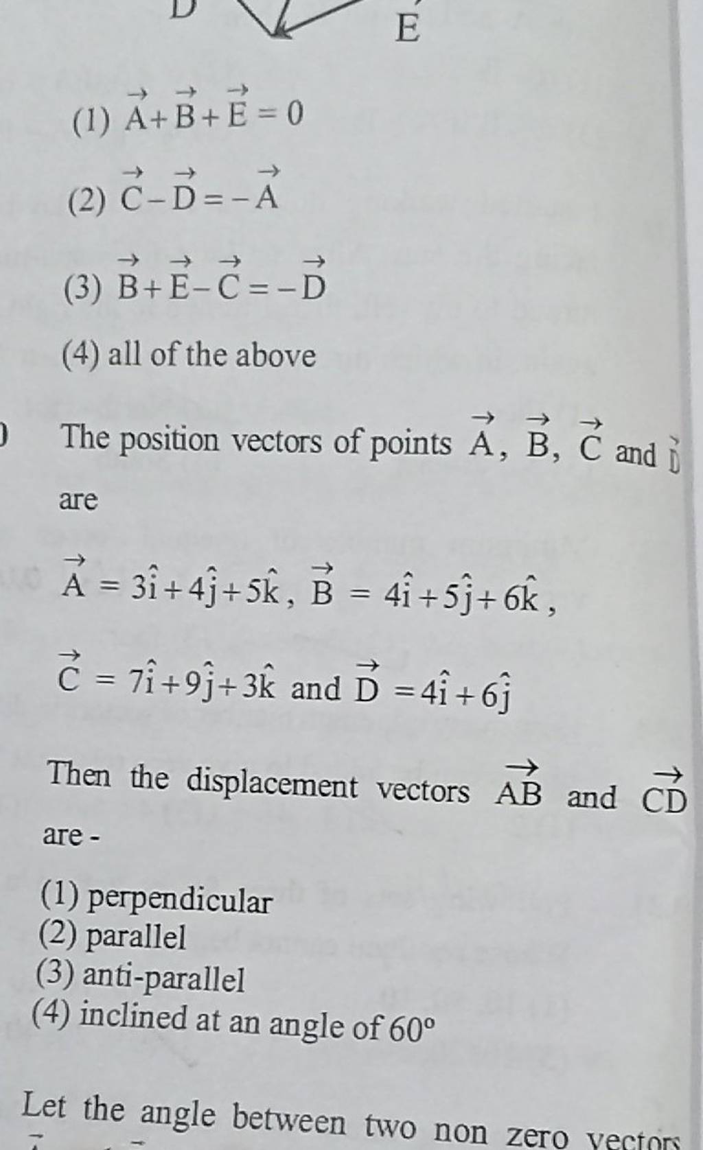 The position vectors of points A,B,C and are A=3i^+4j^ +5k^,B=4i^+5j^ +6k..