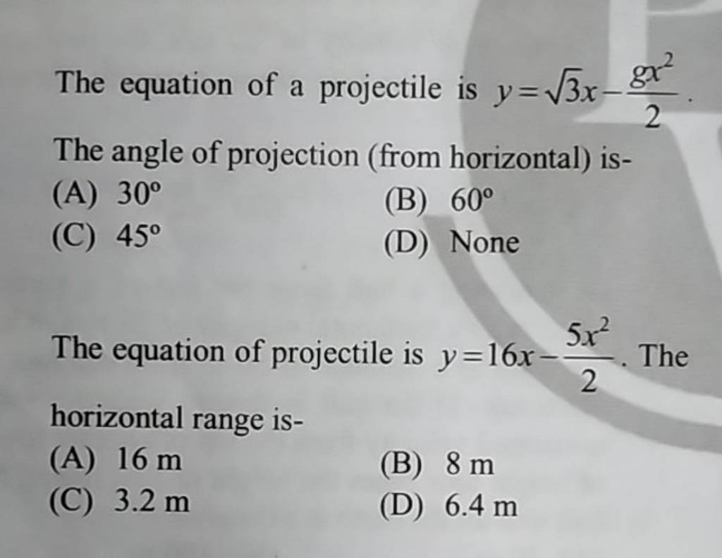 The equation of a projectile is y=3 x−2gx2 . The angle of projection (fro..