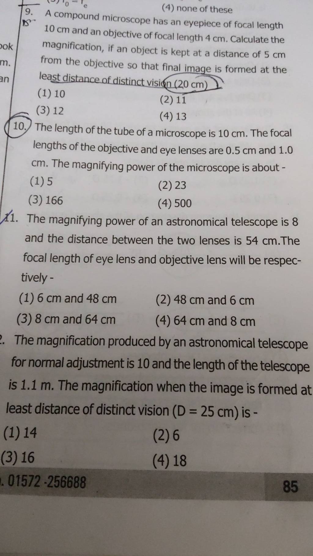 The length of the tube of a microscope is 10 cm. The focal lengths of the..
