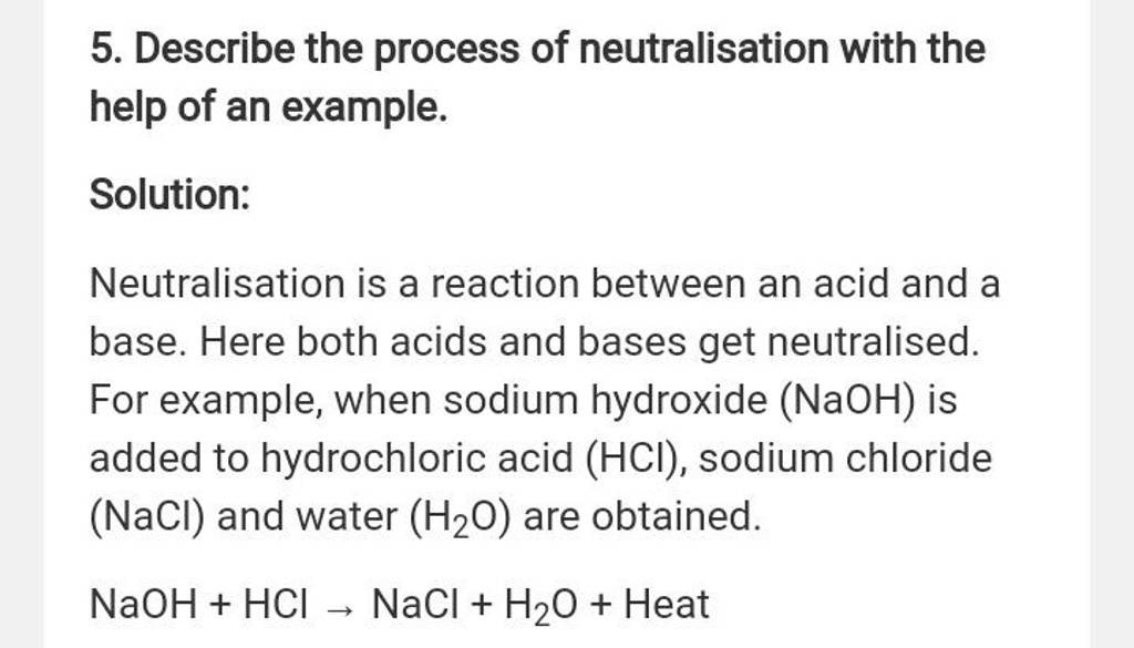5. Describe the process of neutralisation with the help of an example. So..